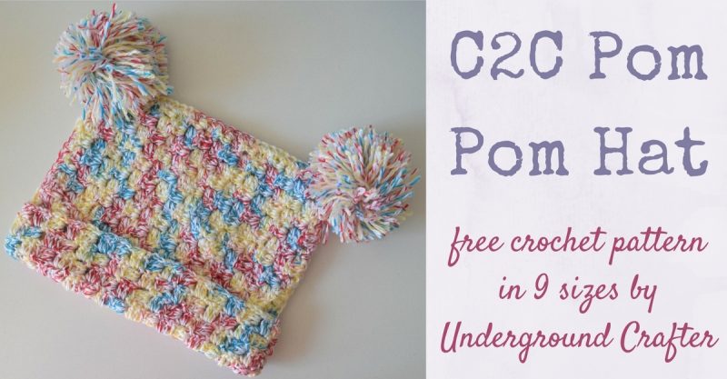 Crochet Pattern: C2C Pom Pom Hat - Underground Crafter