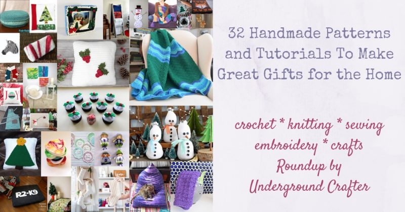 32 Handmade Patterns and Tutorials To Make Great Gifts for the Home ...