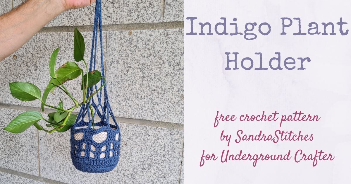 Indigo Crochet Plant Holder Pattern - Underground Crafter