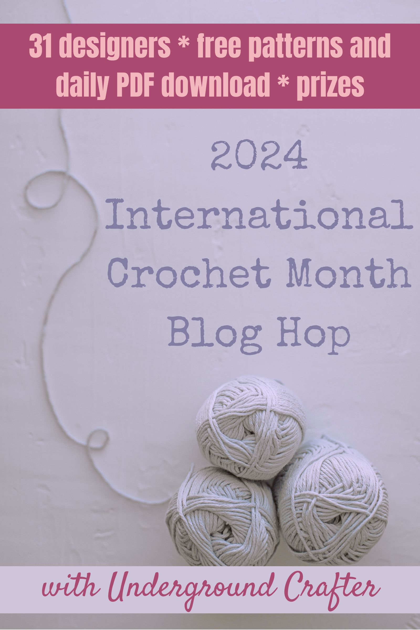 2024 International Crochet Month Blog Hop - Underground Crafter