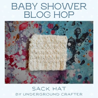 Baby Shower Sack Hat Crochet Pattern - Underground Crafter