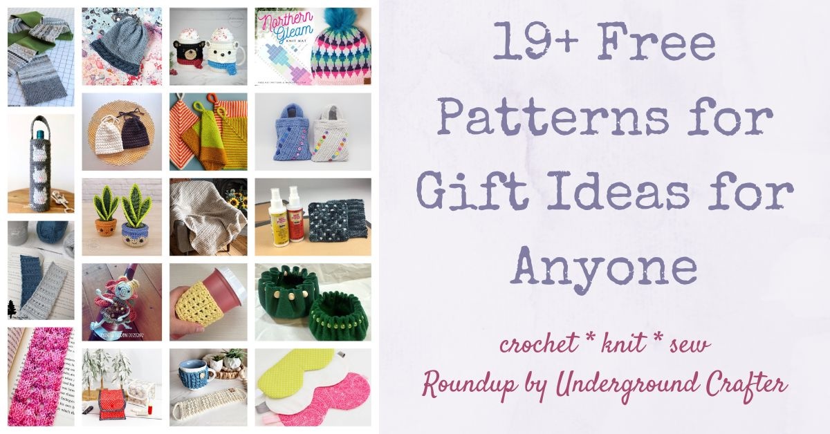 19+ Free Patterns for Gift Ideas for Anyone - Underground Crafter