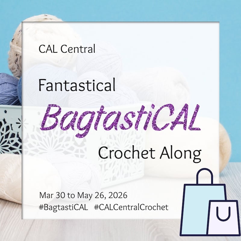 Fantastical BagtastiCAL 2026 with CAL Central - Underground Crafter